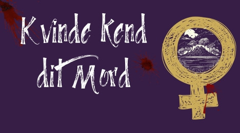 Oplev "Kvinde Kend Dit Mord" på Dronning Dorothea Teatret | VORES By ...